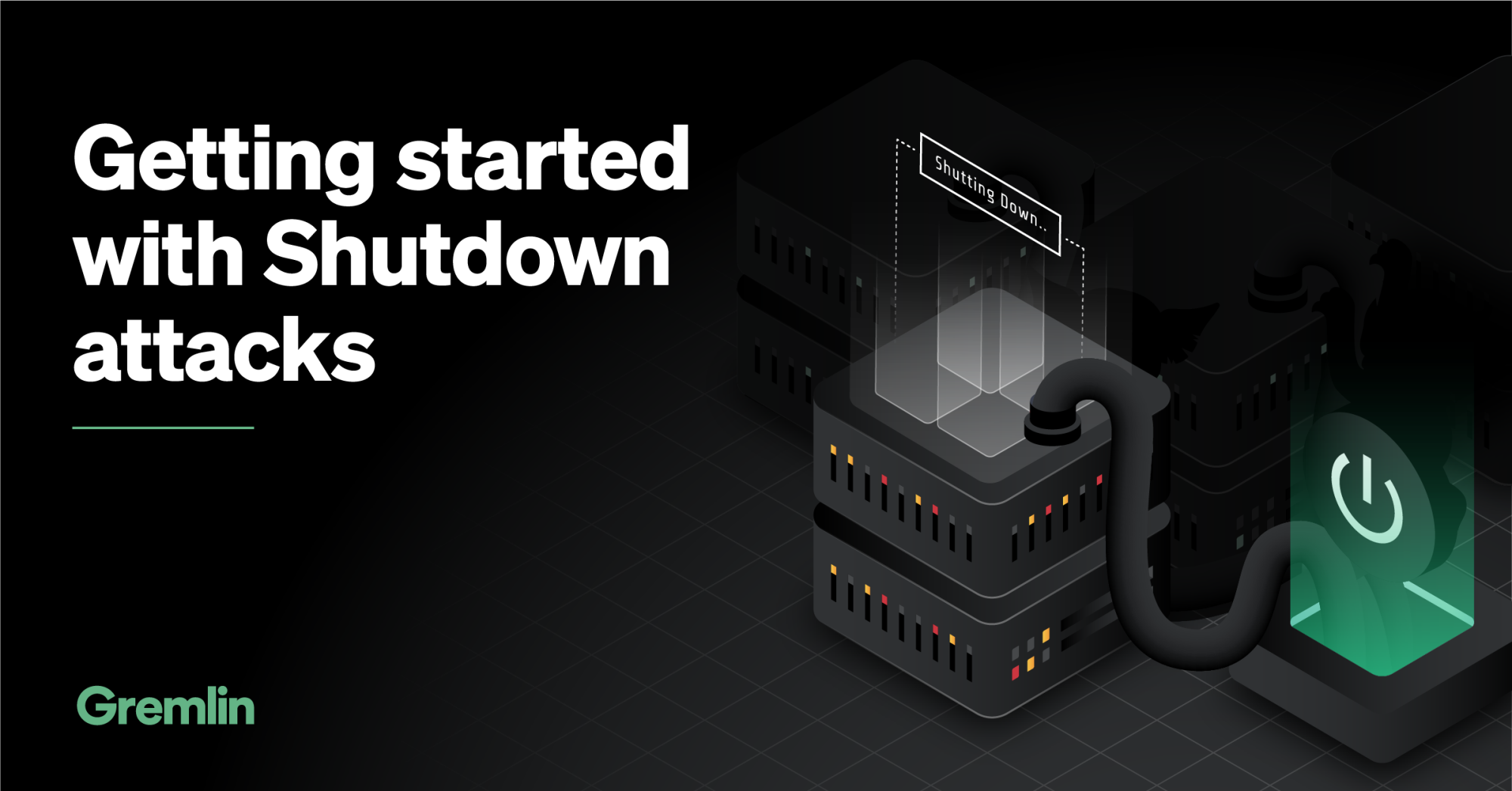 Getting started with Shutdown attacks